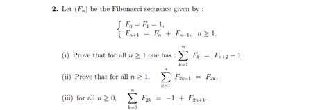 Solved Let Fn Be The Fibonacci Sequence Given By S F Chegg