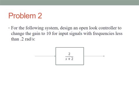 Solved Problem 2for The Following System Design An Open