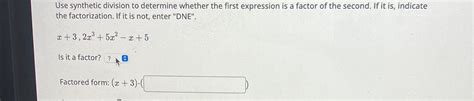 Solved Use Synthetic Division To Determine Whether The First Chegg Com