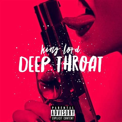 Stream DEEP THROAT By King Lord Listen Online For Free On SoundCloud