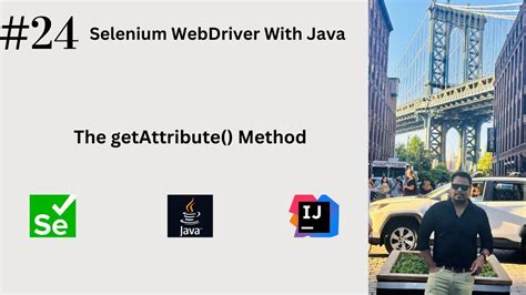 24 Get The Attribute Value Of Element Using Getattribute Method Seleniumwebdriver Youtube