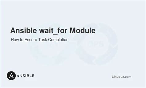 Use Ansible Waitfor Module For Ensuring Task Completion