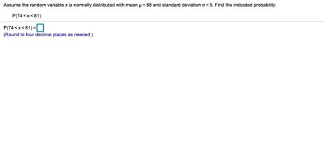 Solved Assume The Random Variable X Is Normally Distributed