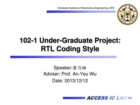 Ppt 102 1 Under Graduate Project Rtl Coding Style Powerpoint
