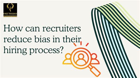 Reducing Bias In The Hiring Process Strategies For Ethical And