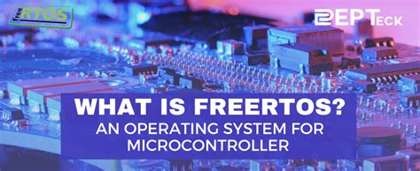 what is freertos an operating system for microcontroller