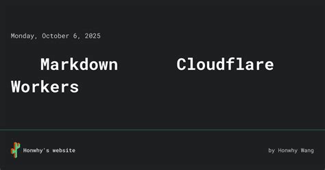 微信 Markdown 编辑器部署cloudflare Workers简单方式 • Honwhys Website