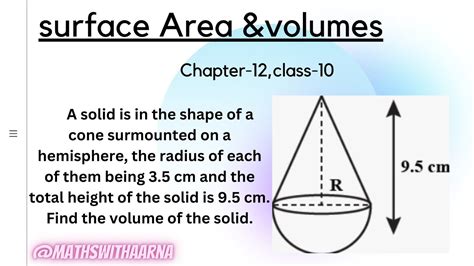 A Solid Is In The Shape Of A Cone Surmounted On A Hemispherethe Radius
