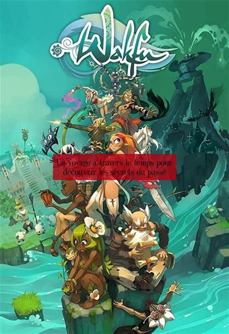 Wakfu Saison 4 Plongez Dans Lunivers Captivant Doropo Et Découvrez