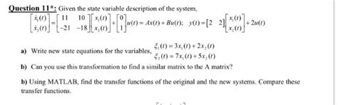Solved Question 11 Given The State Variable Description Of