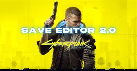 How To Install Use Cyberpunk Save Editor Appuals