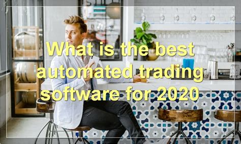 Best Automated Trading Software Of 2020