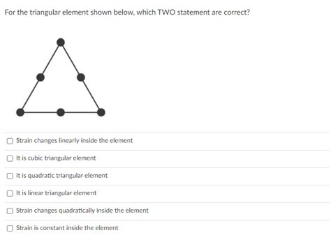Solved For The Triangular Element Shown Below Which Two