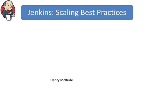 Jenkins Scaling Best Practices Ppt