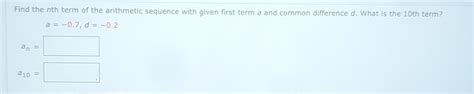 Solved Find The Nth Term Of The Arithmetic Sequence With Chegg Com