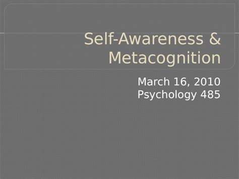 Pptx Self Awareness And Metacognition Dokumen Tips
