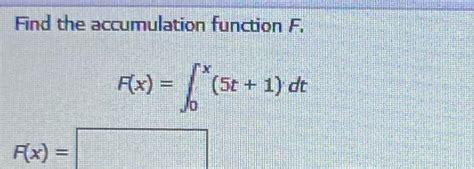 solved find the accumulation function