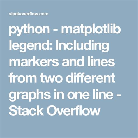Python Matplotlib Legend Including Markers And Lines From Two