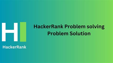 Hackerrank Problem Solving Problem Solution Hackerrank Problem Solving Problem Solution