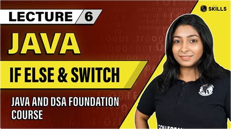 If Else And Switch Statement Conditionals In Java Lecture 6 Java And Dsa Foundation Course