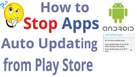 How To Stop Androids Apps Automatically Updating From Play Store Youtube