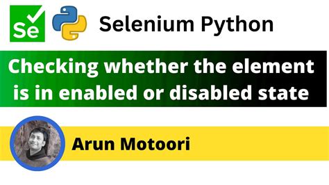 Checking Whether The Element Is Enabled Or Disabled Using Selenium Python Selenium Python
