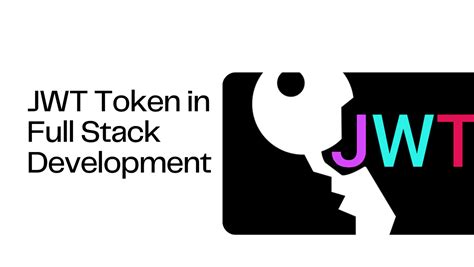 Understanding And Implementing Jwt Token In Full Stack Development By Aaikansh Agrawal Medium