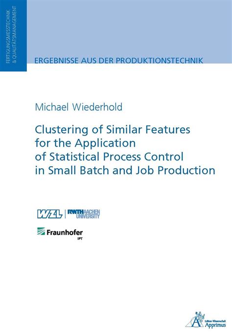 Clustering Of Similar Features For The Application Of Statistical Process Control In Small Batch