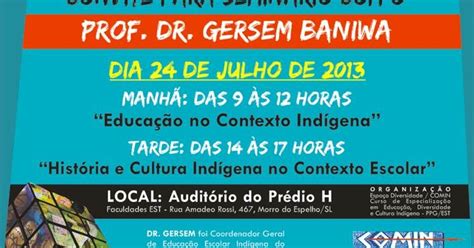 Seminário Com O Prof Dr Gersem Baniwa Projeto MÚltiplas Leituras