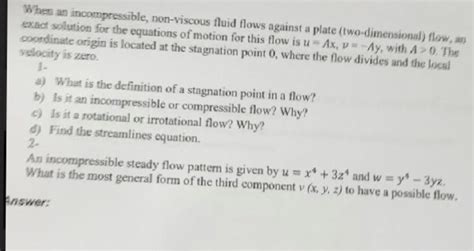 Solved When An Incompressible Non Viscous Fluid Flows Chegg