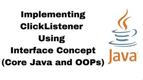 Java Interfaceoop Project Implementing Clicklistener Core Java