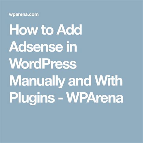 how to add adsense in wordpress manually and with plugins wparena