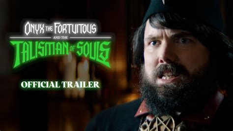 Onyx The Fortuitous And The Talisman Of Souls Official Trailer In