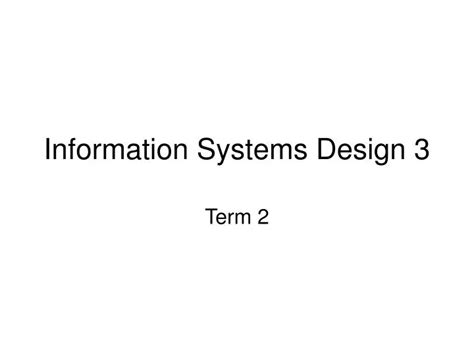 Ppt Information Systems Design 3 Powerpoint Presentation Free Download Id4716211
