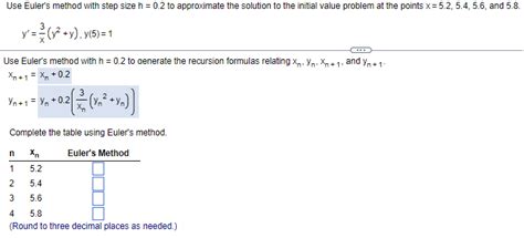 Solved Use Euler S Method With Step Size H 0 2 To Chegg Com