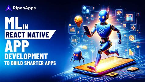 Leveraging Machine Learning In React Native App Development