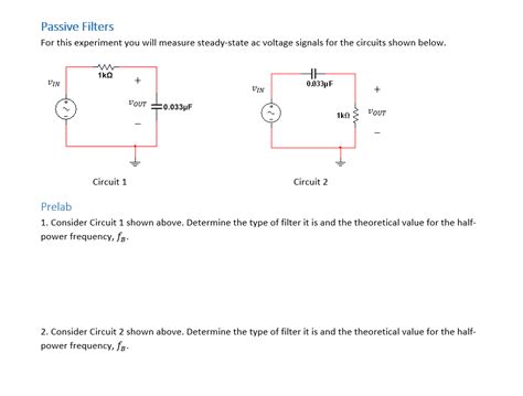 Solved Passive Filters For This Experiment You Will Measure Chegg Com