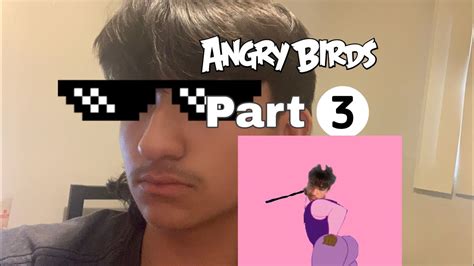Angry Birds Part 3 Youtube