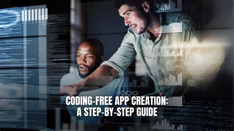 Coding Free App Creation A Step By Step Guide Subscribedfyi