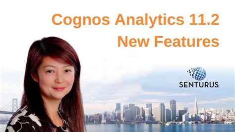 Cognos Analytics 11 2 New Features Ppt
