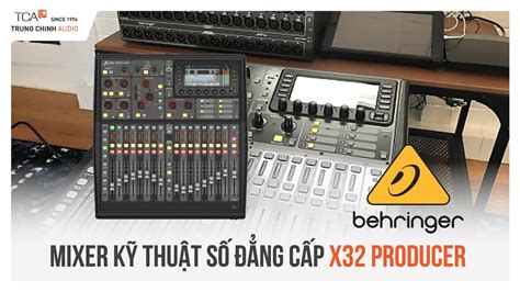 Mixer Kỹ Thuật Số Behringer X32 Producer Youtube