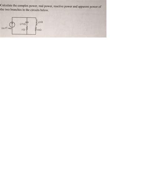 Solved Calculate The Complex Power Real Power Reactive
