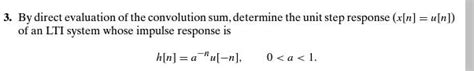 3 By Direct Evaluation Of The Convolution Sum Determine The Unit Step