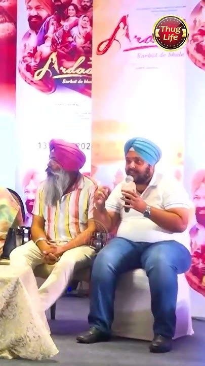 ਸ਼ਾਇਦ ਮੈਂ ਬਹੁਤ ਵਧੀਆ ਕਰਮ ਕੀਤੇ ਨੇ ਇਸੇ ਲਈ ਮੈਨੂੰ ਅਰਦਾਸ ਫ਼ਿਲਮ ਚ ਮੌਕਾ ਮਿਲਿਆ