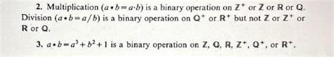 Solved 2 Multiplication A∗ba⋅b Is A Binary Operation On