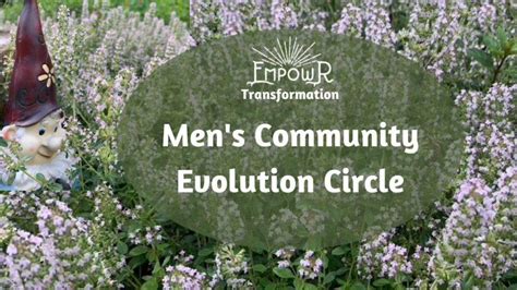 Mens Community Evolution Circle Empowr Transformation