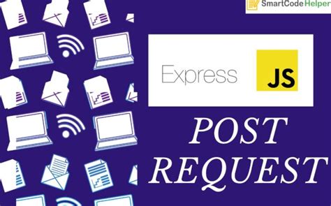 how to handle post request in express js smartcodehelper