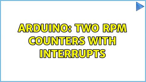 Arduino Two Rpm Counters With Interrupts 2 Solutions YouTube
