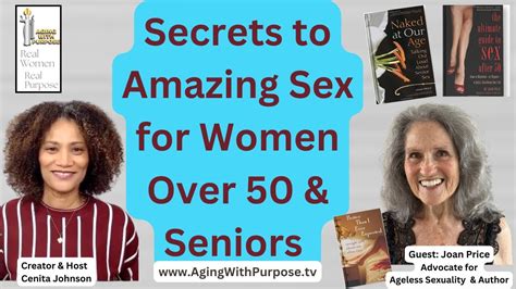 Secrets To Amazing Sex For Women Over 50 And Seniors Youtube