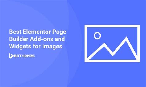 Best Elementor Page Builder Add Ons And Widgets For Images Updated